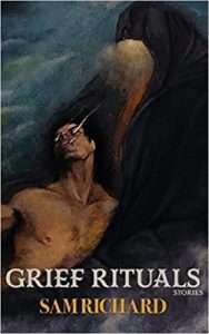 Horror Book Review - Grief Rituals By Sam Richard
