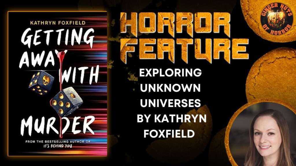 Exploring Unknown Universes By Kathryn Foxfield - The Ginger Nuts Of Horror Review Website