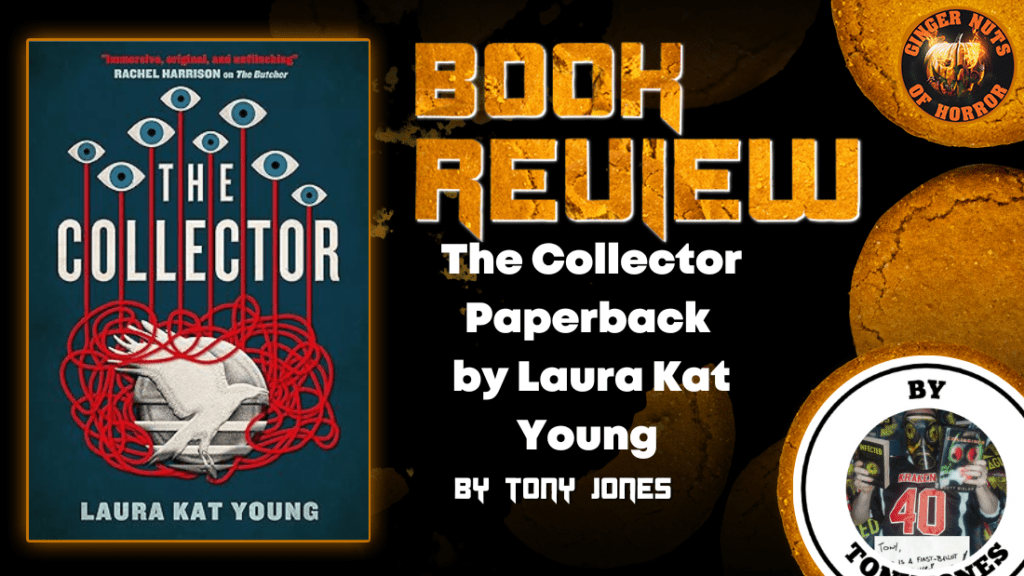 The Collector By Laura Kat Young - The Ginger Nuts Of Horror Review Website