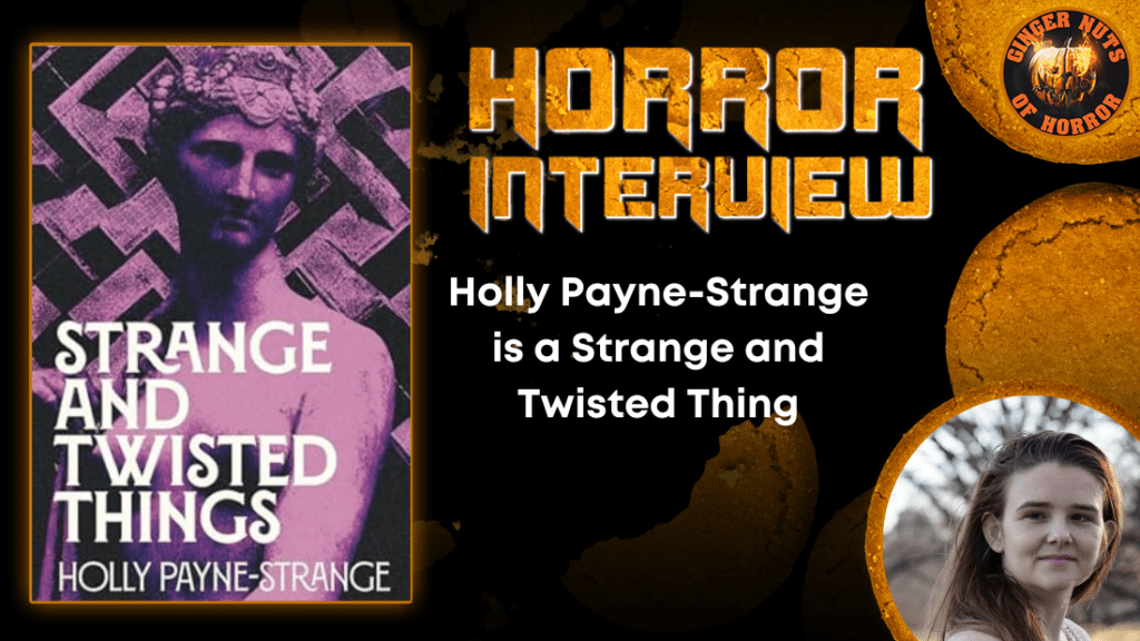 Holly Payne-Strange Is A Strange And Twisted Thing - The Ginger Nuts Of ...