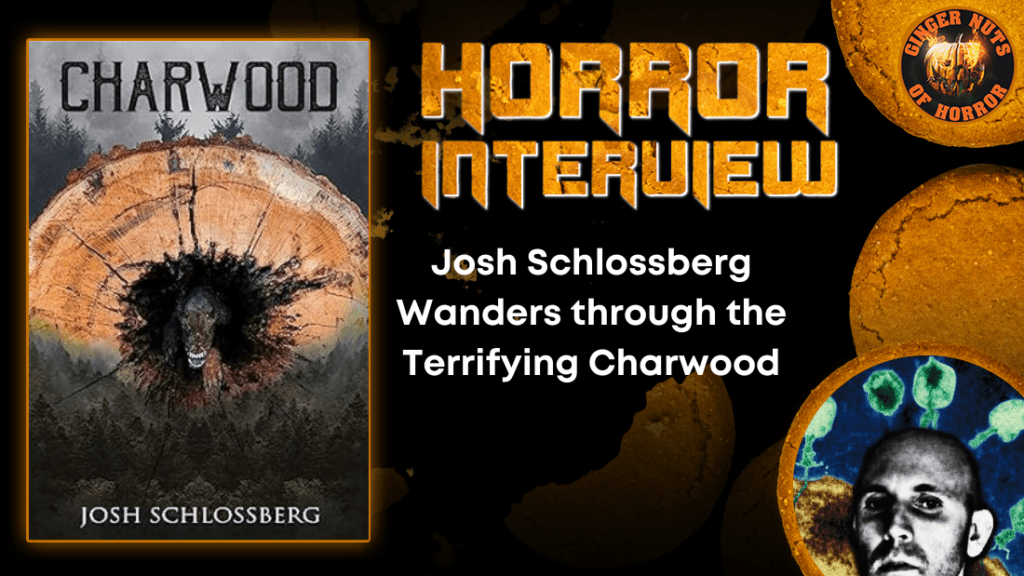 Josh Schlossberg Wanders Through The Terrifying Charwood - The Ginger ...