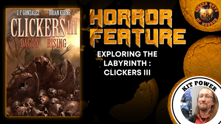 Exploring The Labyrinth : Clickers III - The Ginger Nuts Of Horror ...