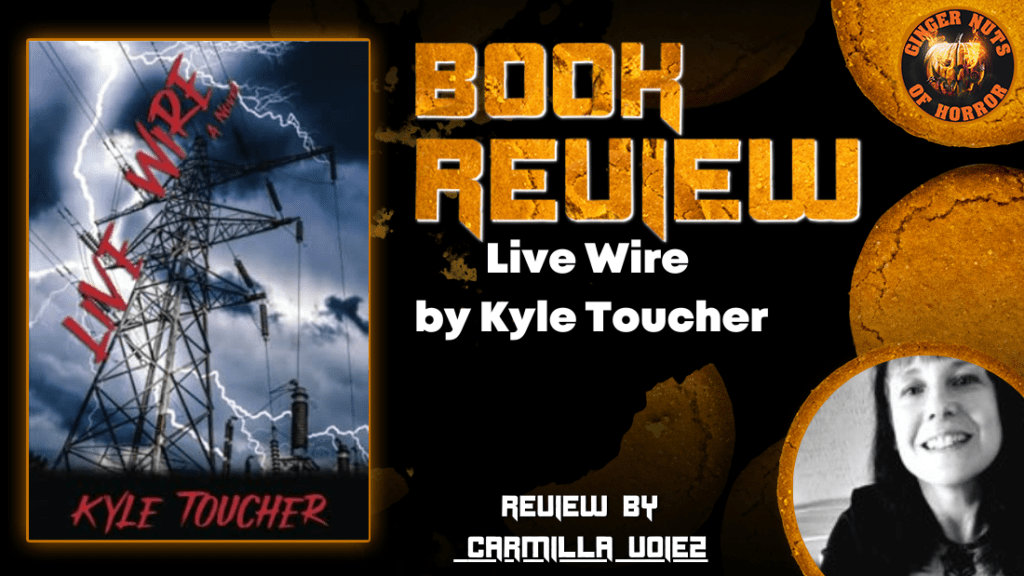 Unveiling Dark Magic, Technology And Storms In Kyle Toucher's Live Wire ...