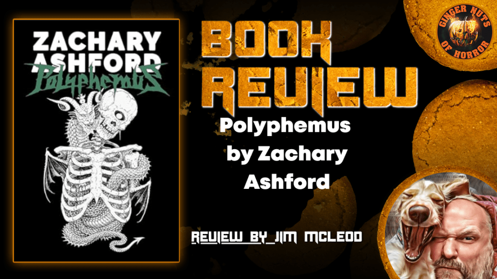Polyphemus By Zachary Ashford - The Ginger Nuts Of Horror Review Website