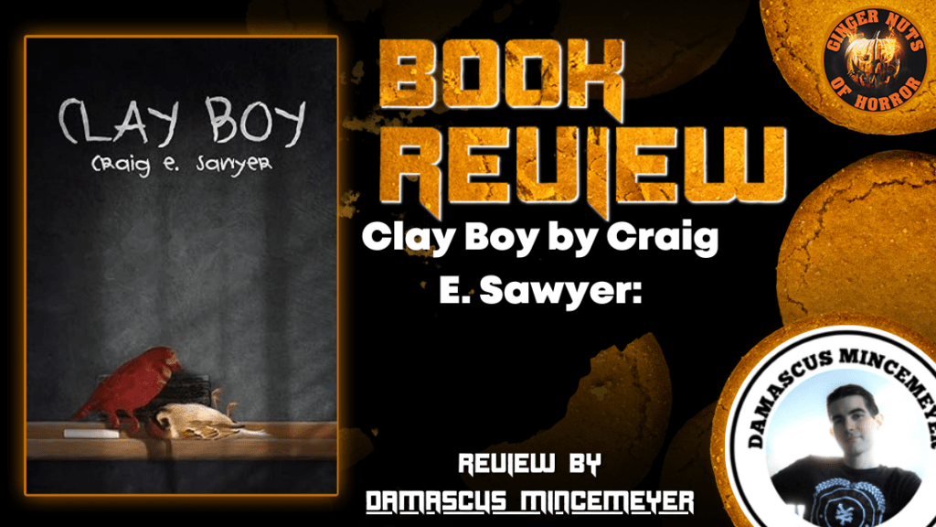 Clay Boy By Craig E. Sawyer: Uncovering The Human Mind's Unfathomable ...