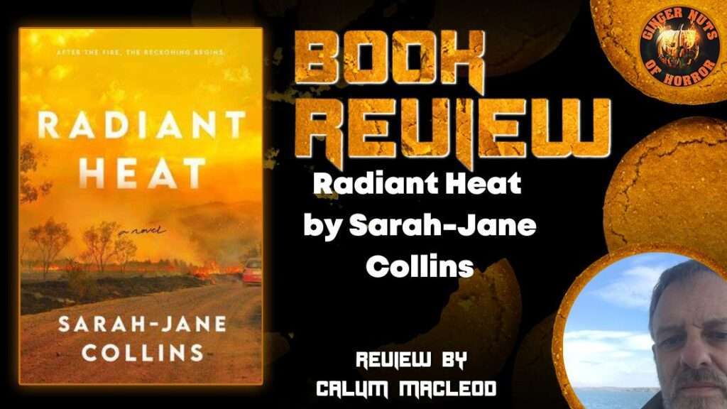 Radiant Heat By Sarah-Jane Collins - The Ginger Nuts Of Horror Review ...