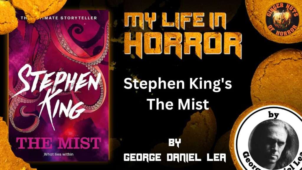 Stephen King's The Mist My Life In Horror - The Ginger Nuts Of Horror ...