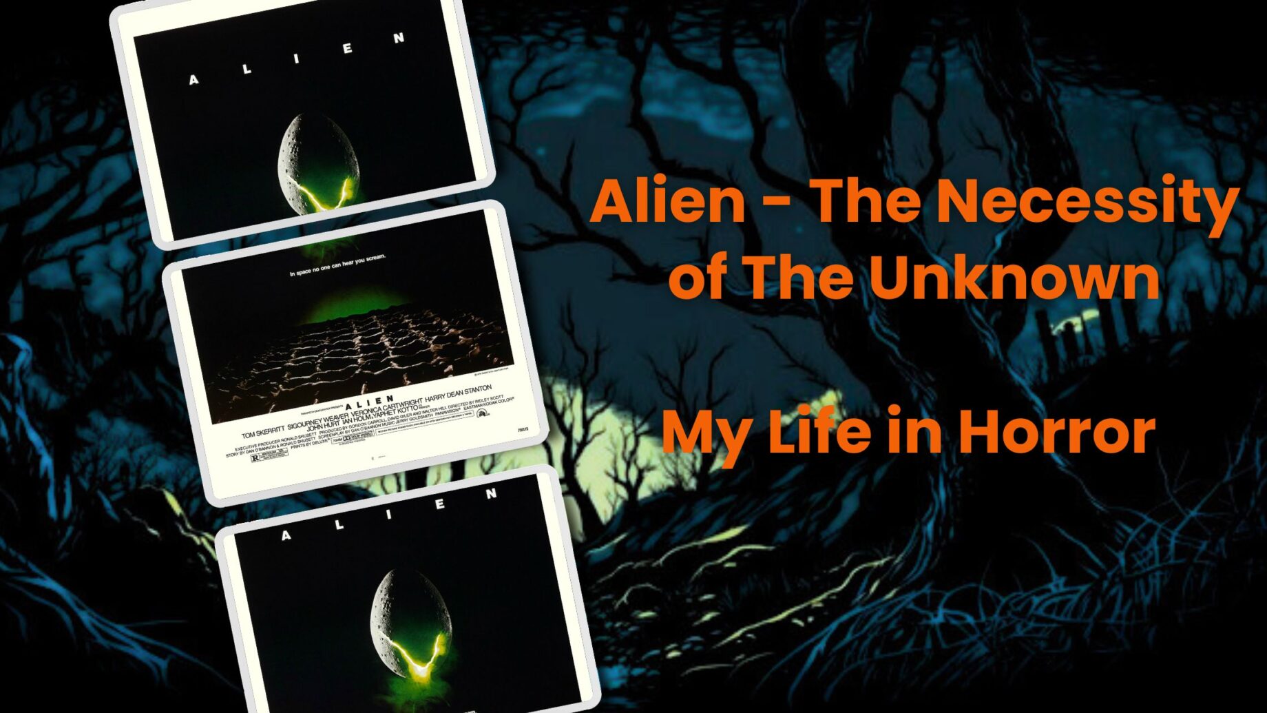 Alien - The Necessity Of The Unknown, My Life In Horror - The Ginger ...