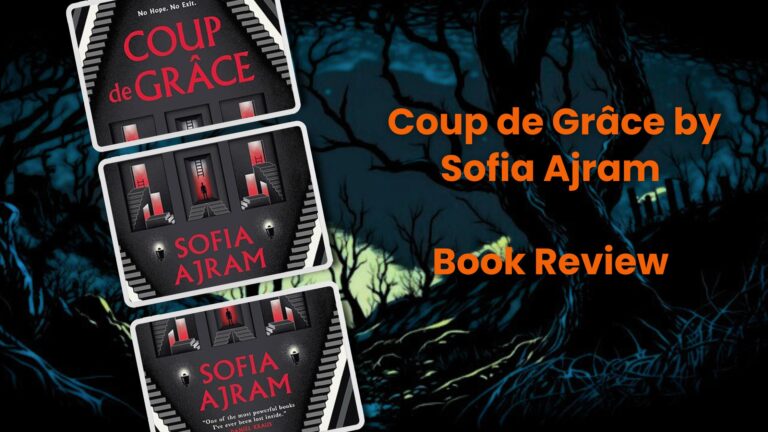 Coup De Grâce By Sofia Ajram - Book Review - The Ginger Nuts Of Horror Review Website