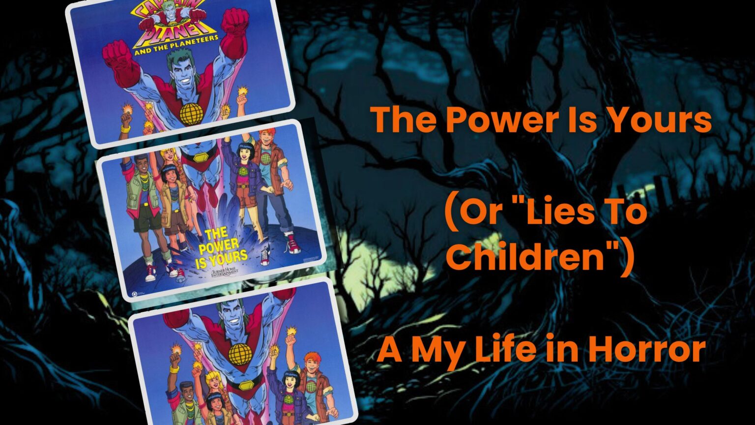 The Power Is Yours (Or "Lies To Children") A My Life In Horror - The ...