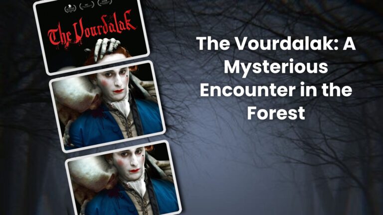 The Vourdalak: A Mysterious Encounter In The Forest - The Ginger Nuts ...