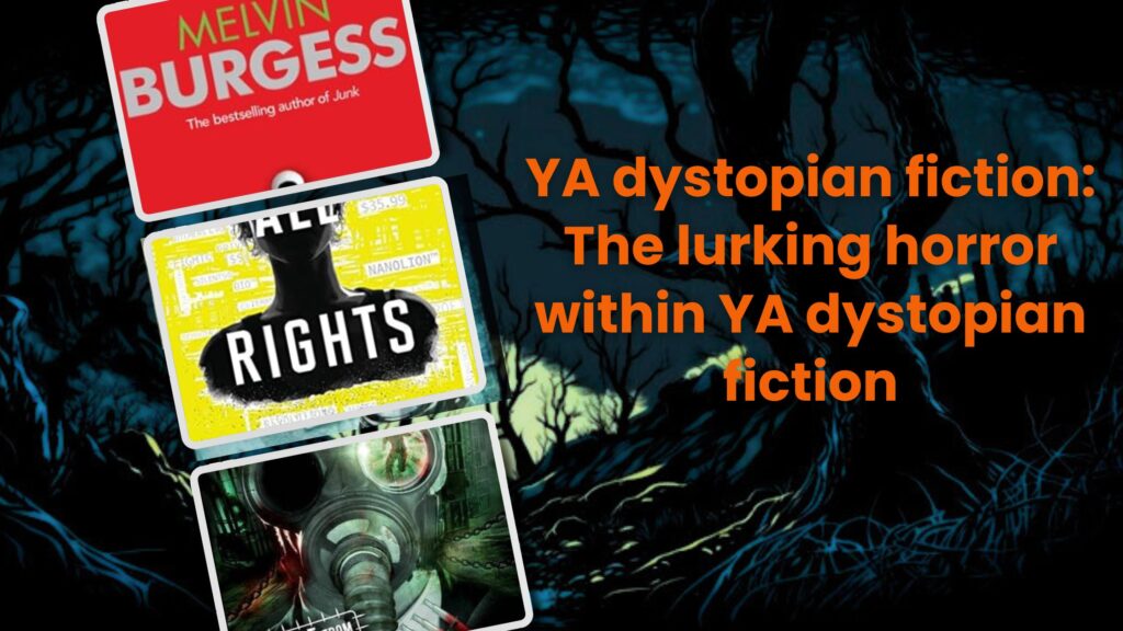 YA Dystopian Fiction: The Lurking Horror Within YA Dystopian Fiction ...