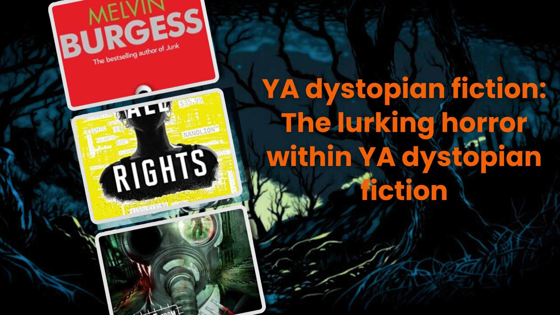 YA Dystopian Fiction: The Lurking Horror Within YA Dystopian Fiction ...