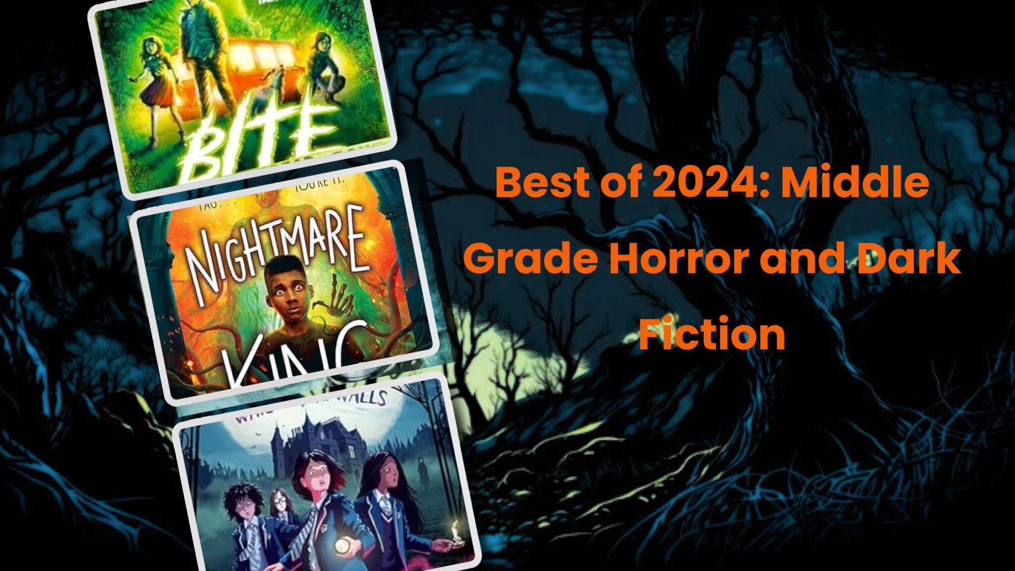 Best Of 2024: Middle Grade Horror And Dark Fiction - The Ginger Nuts Of ...