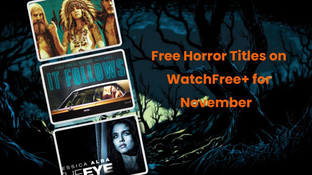 Free Horror Titles On WatchFree+ For November - The Ginger Nuts Of ...