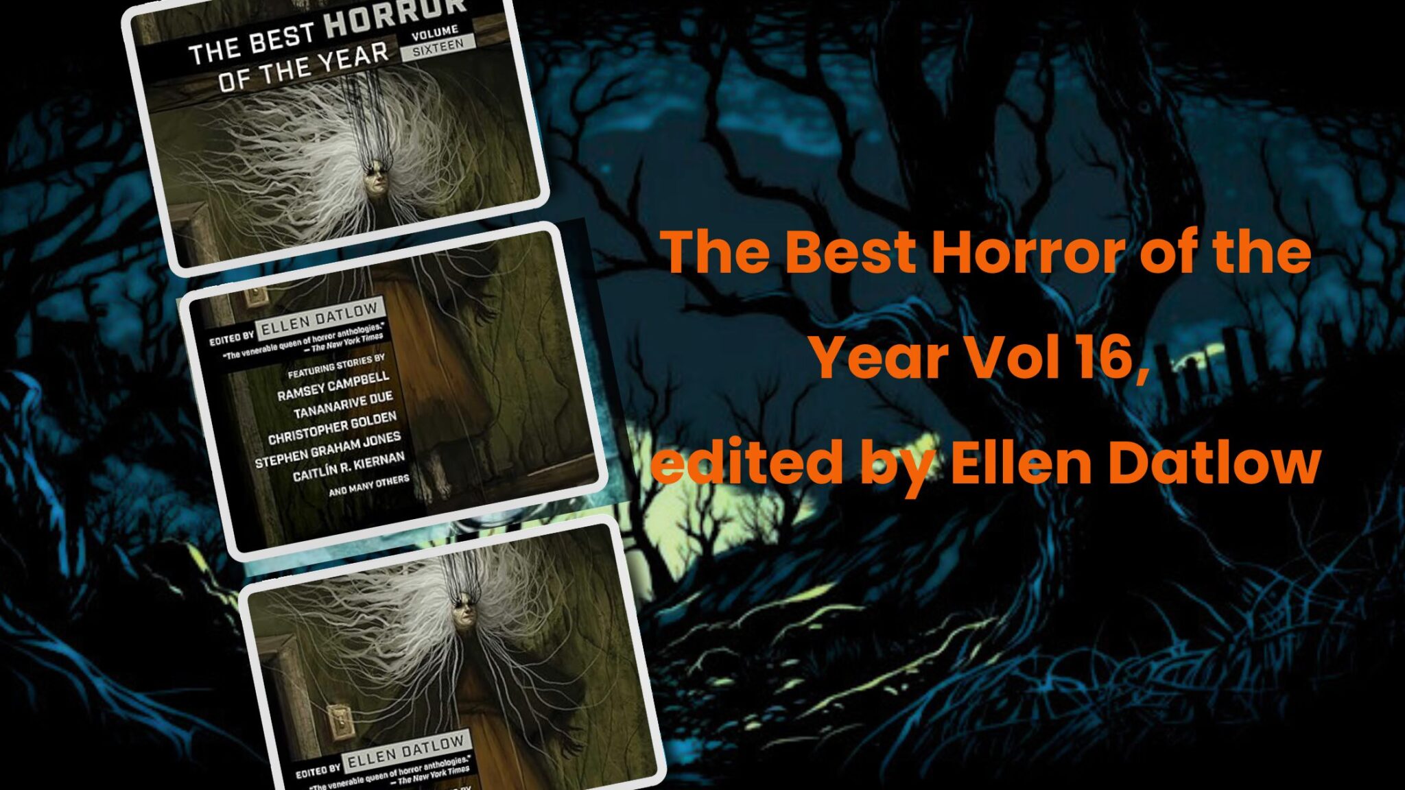 The Best Horror Of The Year Vol 16, Edited By Ellen Datlow - The Ginger Nuts Of Horror Review ...