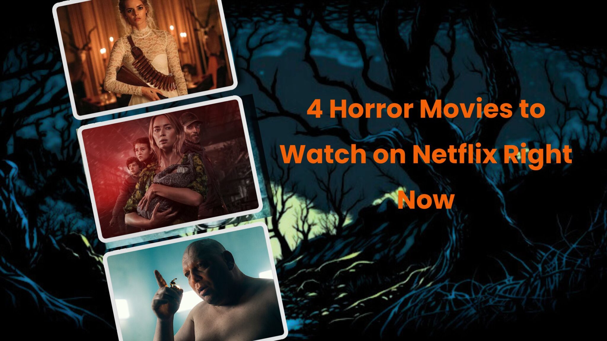4 Horror Movies To Watch On Netflix Right Now - The Ginger Nuts Of ...