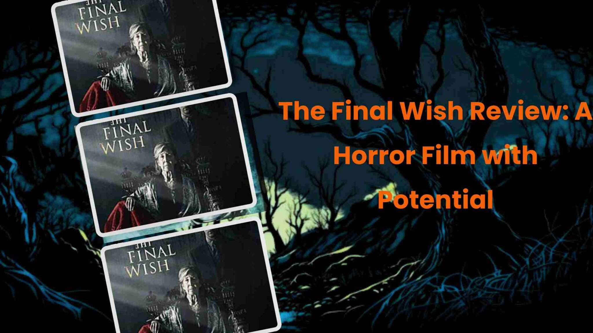 The Final Wish: A Chilling Horror Movie Review