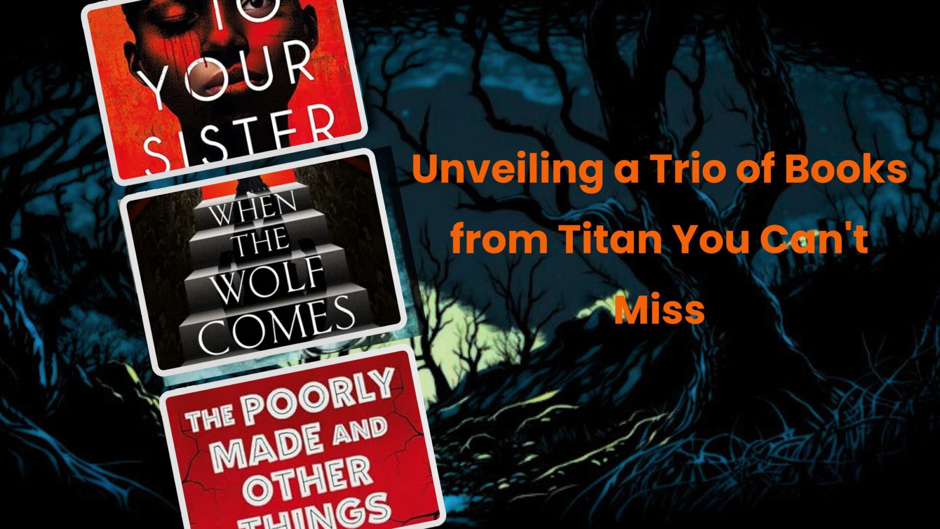 A Trio Terror From Titan Books You Can't Miss - The Ginger Nuts Of ...