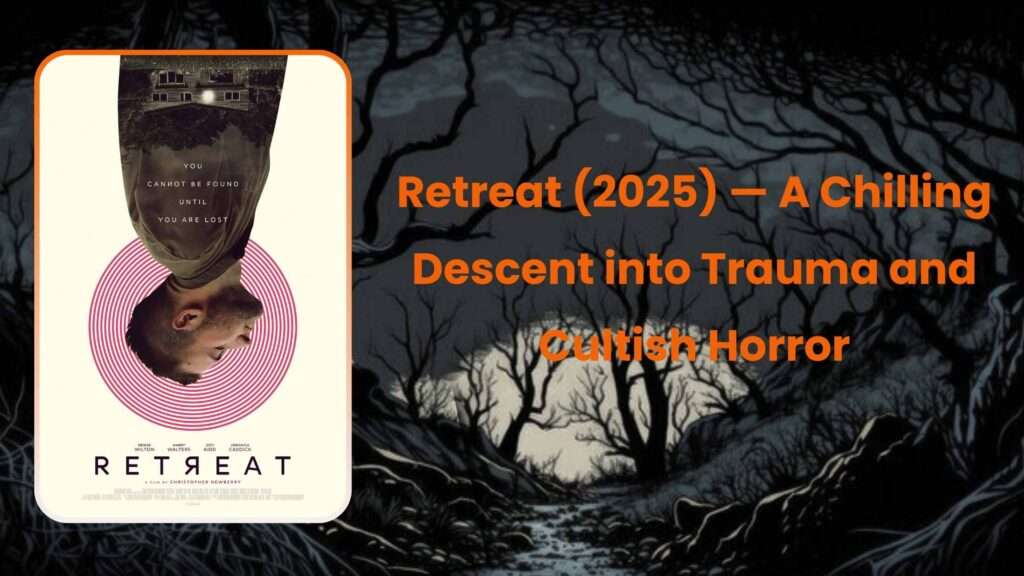 Retreat (2024) — A Chilling Descent Into Trauma And Cultish Horror 04 ...