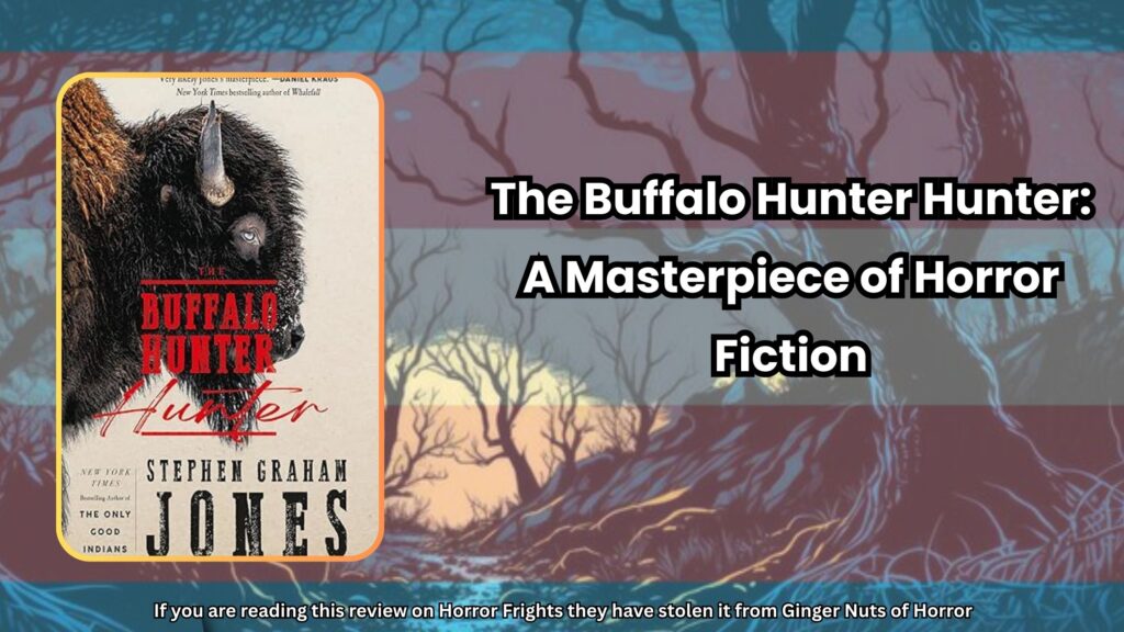 The Buffalo Hunter Hunter: A Masterpiece Of Horror Fiction - The Ginger ...