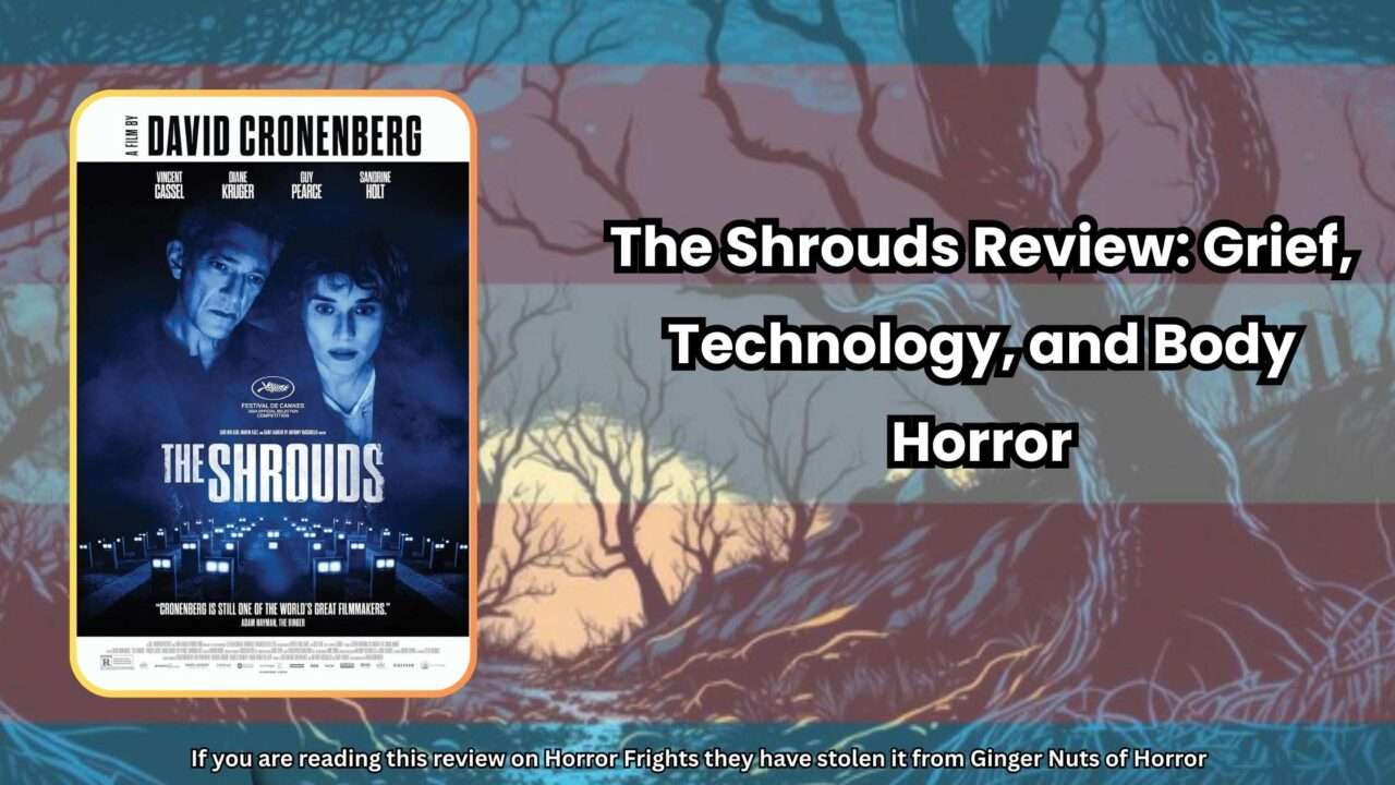 The Shrouds Review: Grief, Technology, And Body Horror - The Ginger ...