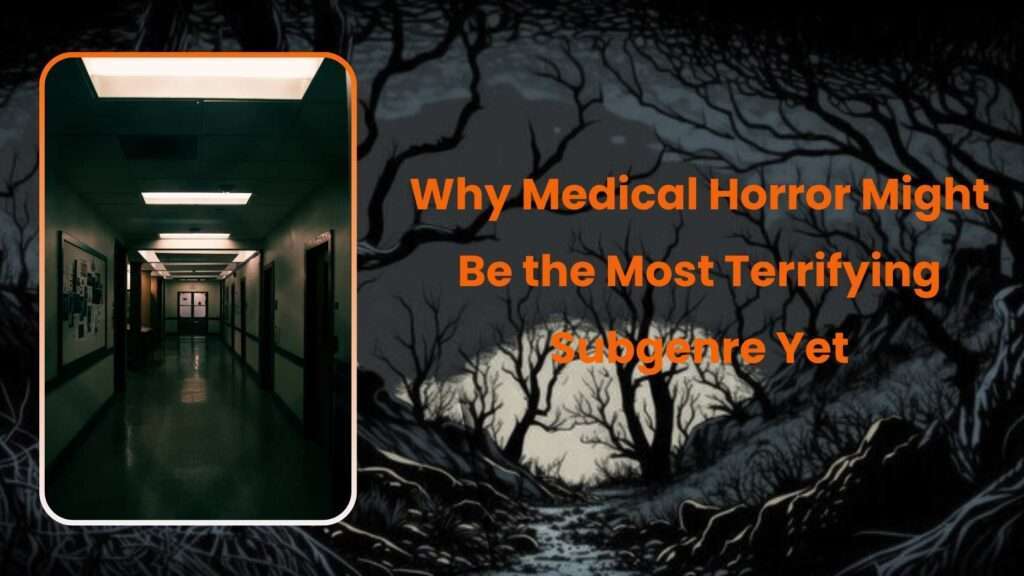 Why Medical Horror Might Be The Most Terrifying Subgenre Yet - The ...
