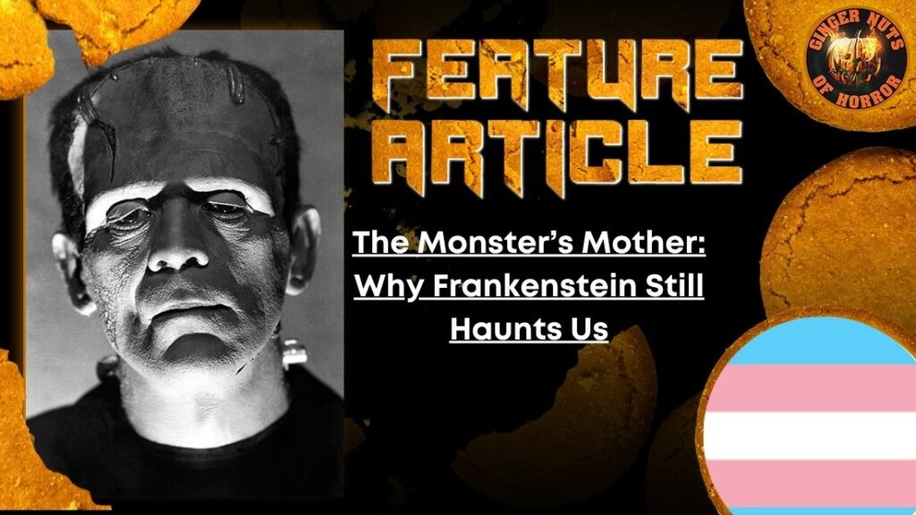The Monster’s Mother: Why Frankenstein Still Haunts Us 02/07/2025