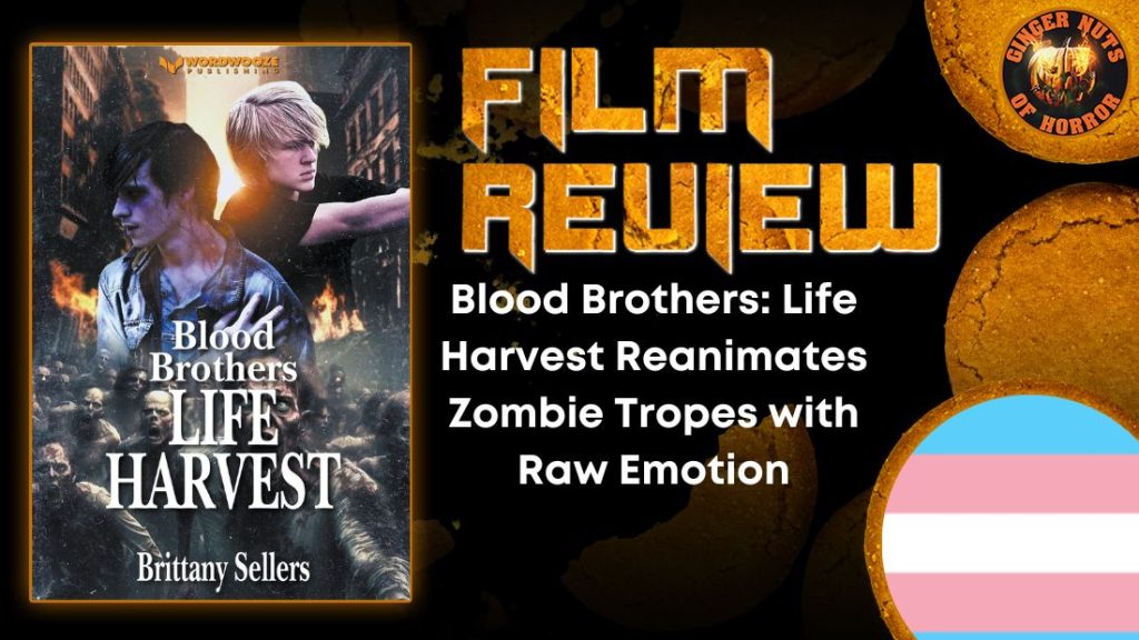 Blood Brothers: Life Harvest Reanimates Zombie Tropes With Raw Emotion ...