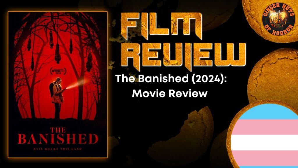 The Banished (2024): Movie Review - The Ginger Nuts Of Horror Review ...