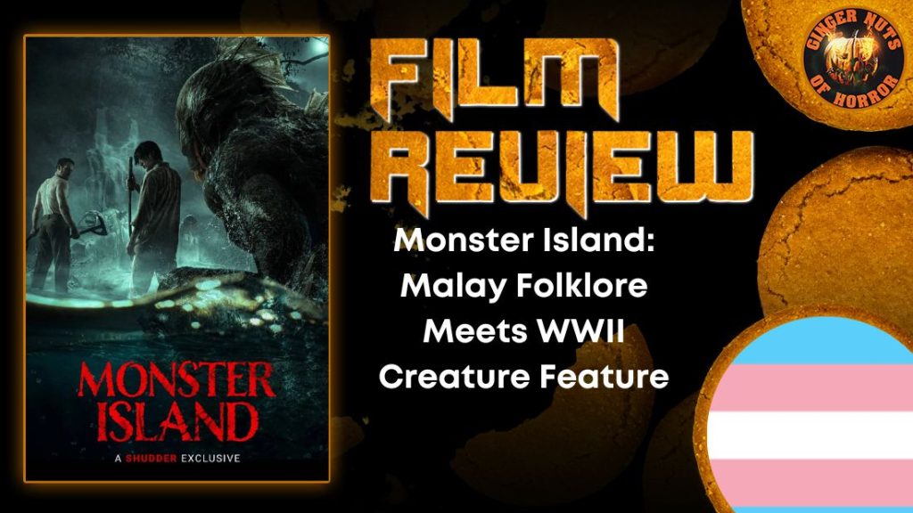 Monster Island: Malay Folklore Meets WWII Creature Feature - The Ginger ...