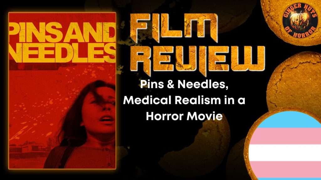 Pins & Needles, Medical Realism In A Horror Movie - The Ginger Nuts Of ...