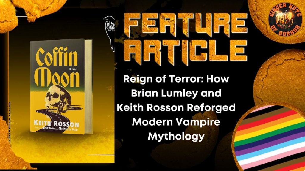 Reign Of Terror: How Brian Lumley And Keith Rosson Reforged Modern ...