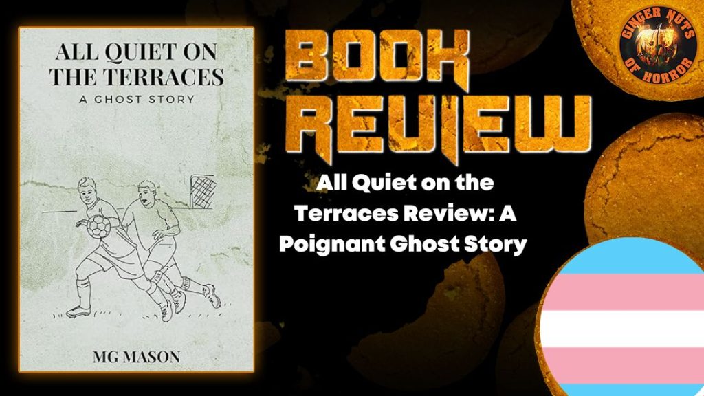 All Quiet On The Terraces Review: A Poignant Ghost Story - The Ginger ...