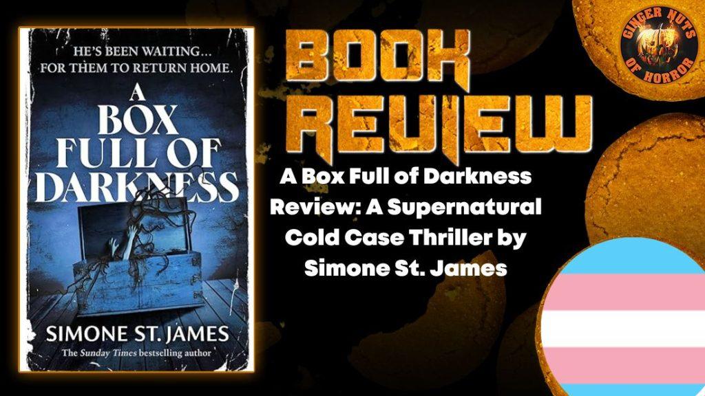 A Box Full Of Darkness Review: A Supernatural Cold Case Thriller By ...