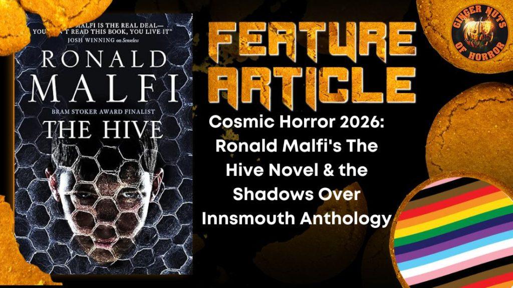 Cosmic Horror 2026: Ronald Malfi's The Hive Novel & The Shadows Over ...