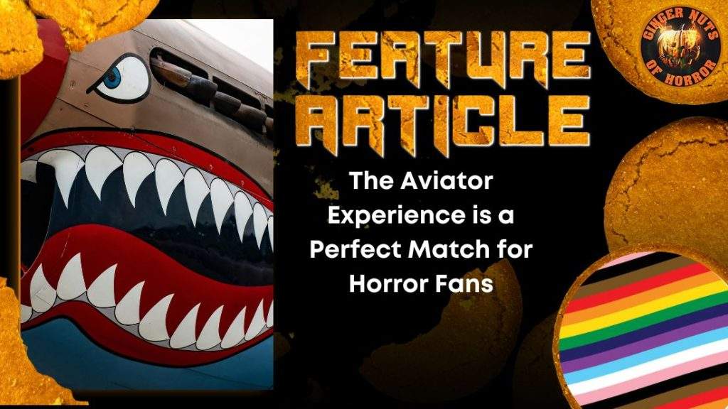 The Aviator Experience Is A Perfect Match For Horror Fans - The Ginger ...