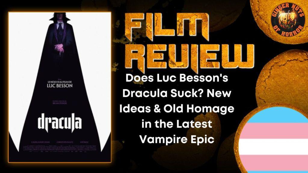 Does Luc Besson's Dracula Suck? New Ideas & Old Homage In The Latest ...