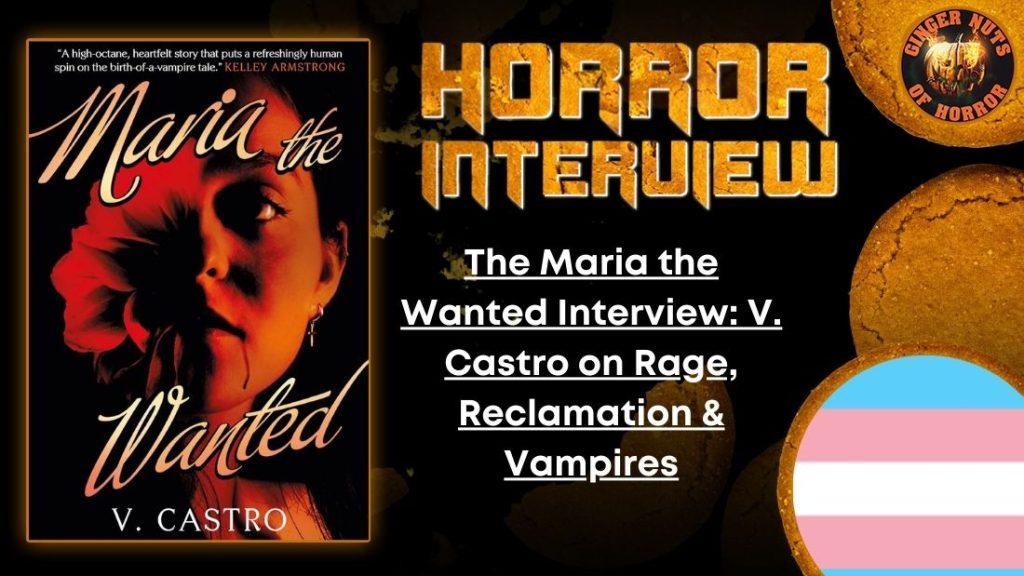 The Maria The Wanted Interview: V. Castro On Rage, Reclamation ...