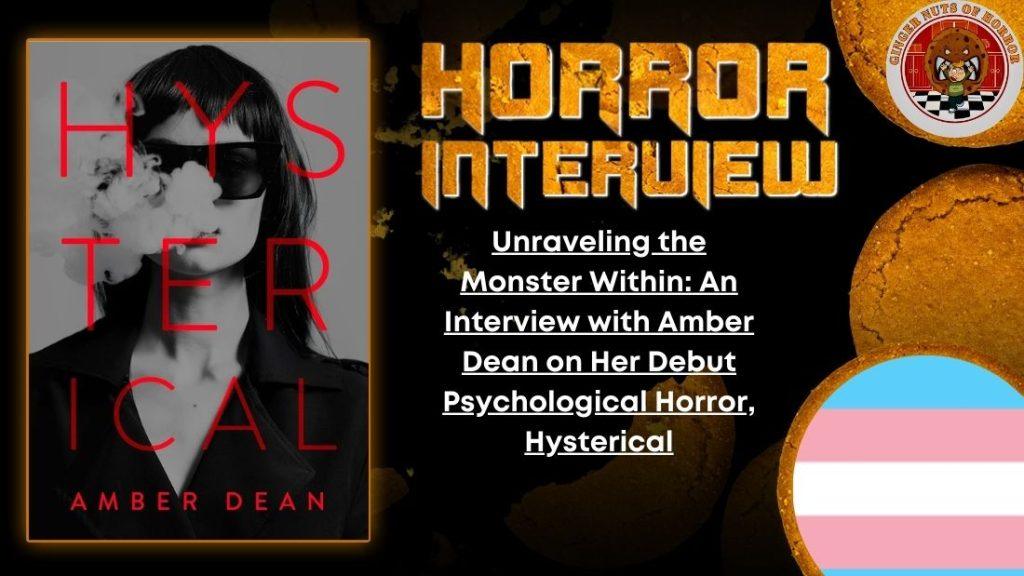 Unravelling The Monster Within: An Interview With Amber Dean On Her ...