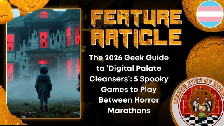The 2026 Geek Guide To ‘Digital Palate Cleansers’: 5 Spooky Games To ...